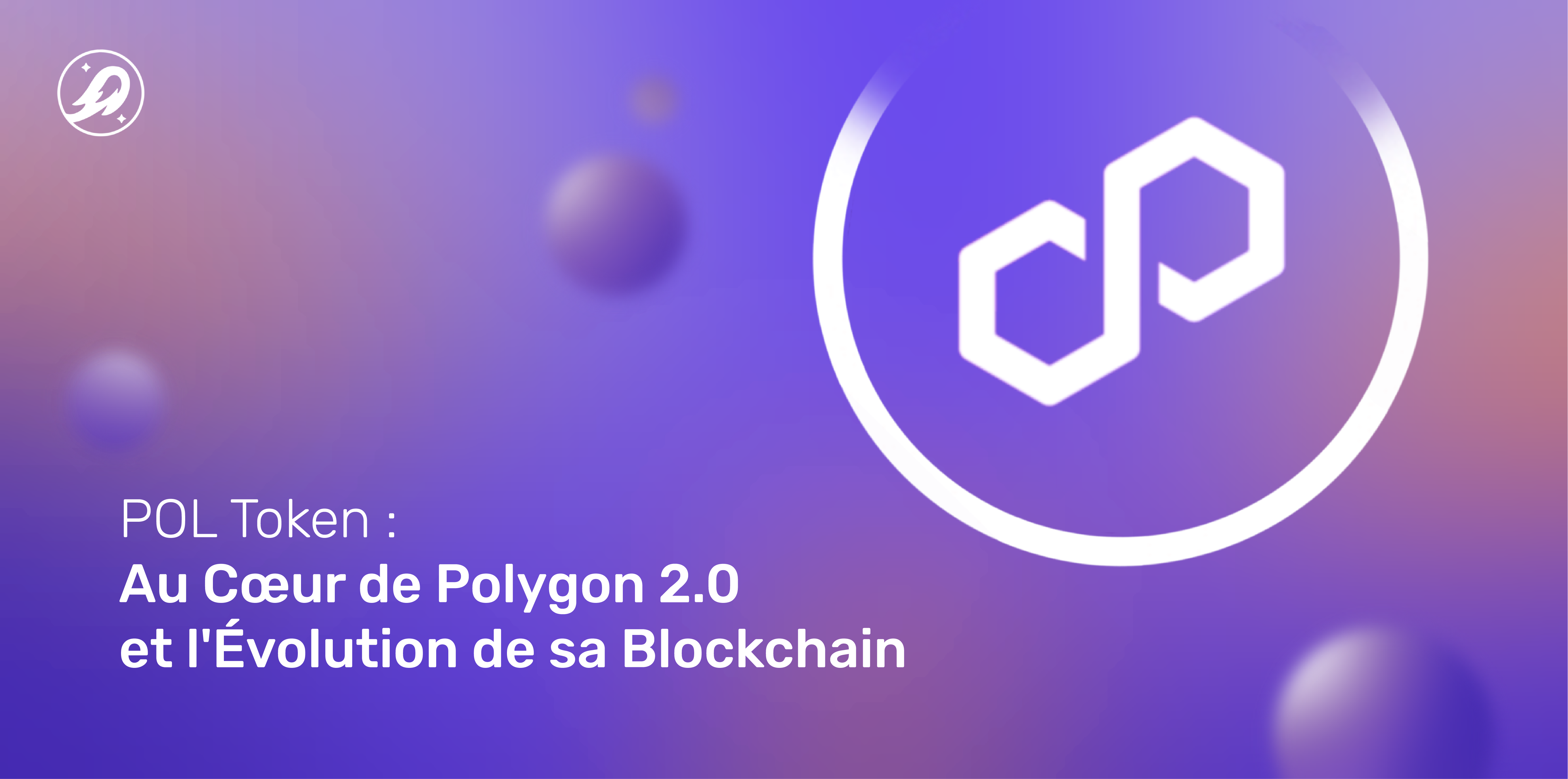 POL Token : Polygon 2.0 et l'Évolution de sa Blockchain - BIM Blog
