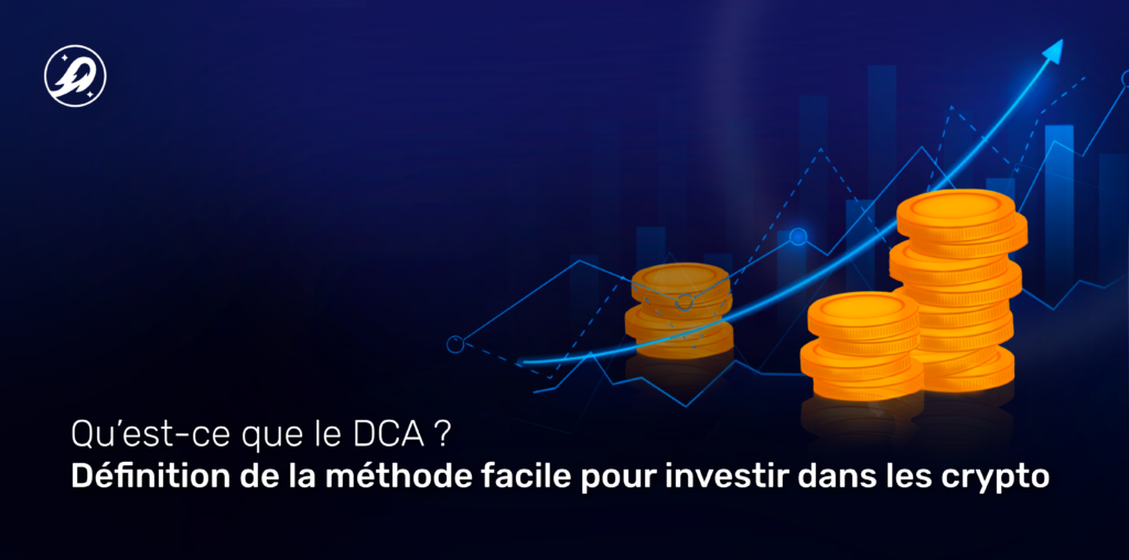 Qu’est-ce que le DCA ? Définition de la méthode facile pour investir ...