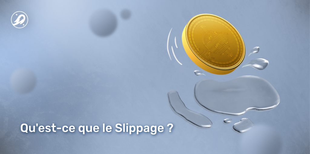 Qu'est-ce que le Slippage ? Définition