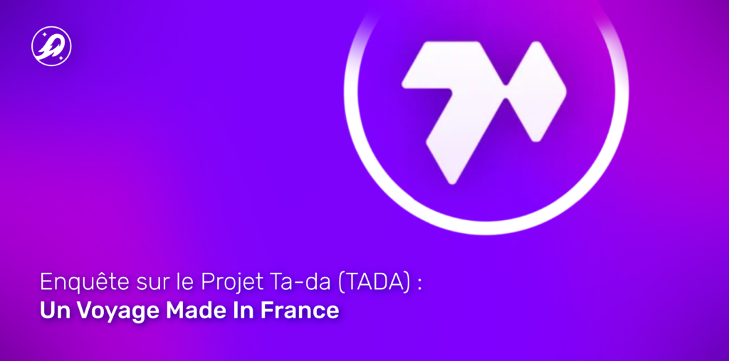 Enquête sur le Projet Ta-da (TADA) : Un Voyage Made In France